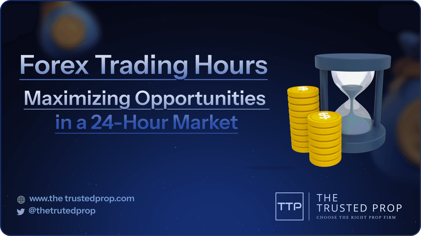 Forex Trading Hours: Maximizing Opportunities in a 24-Hour Market | The ...