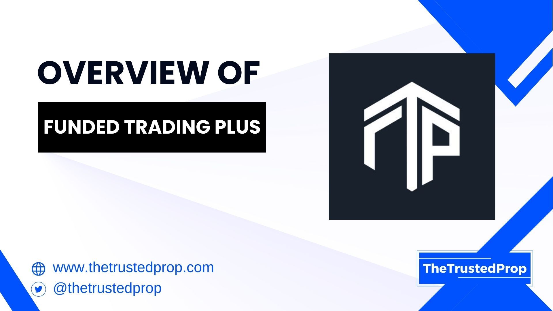 Overview of Funded Trading Plus | The Trusted Prop