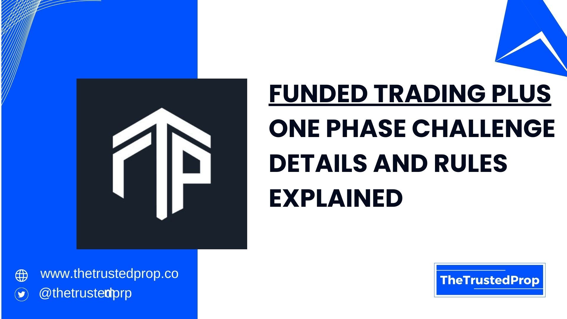 Funded Trading Plus One Phase Challenge Details and Rules Explained | The Trusted Prop