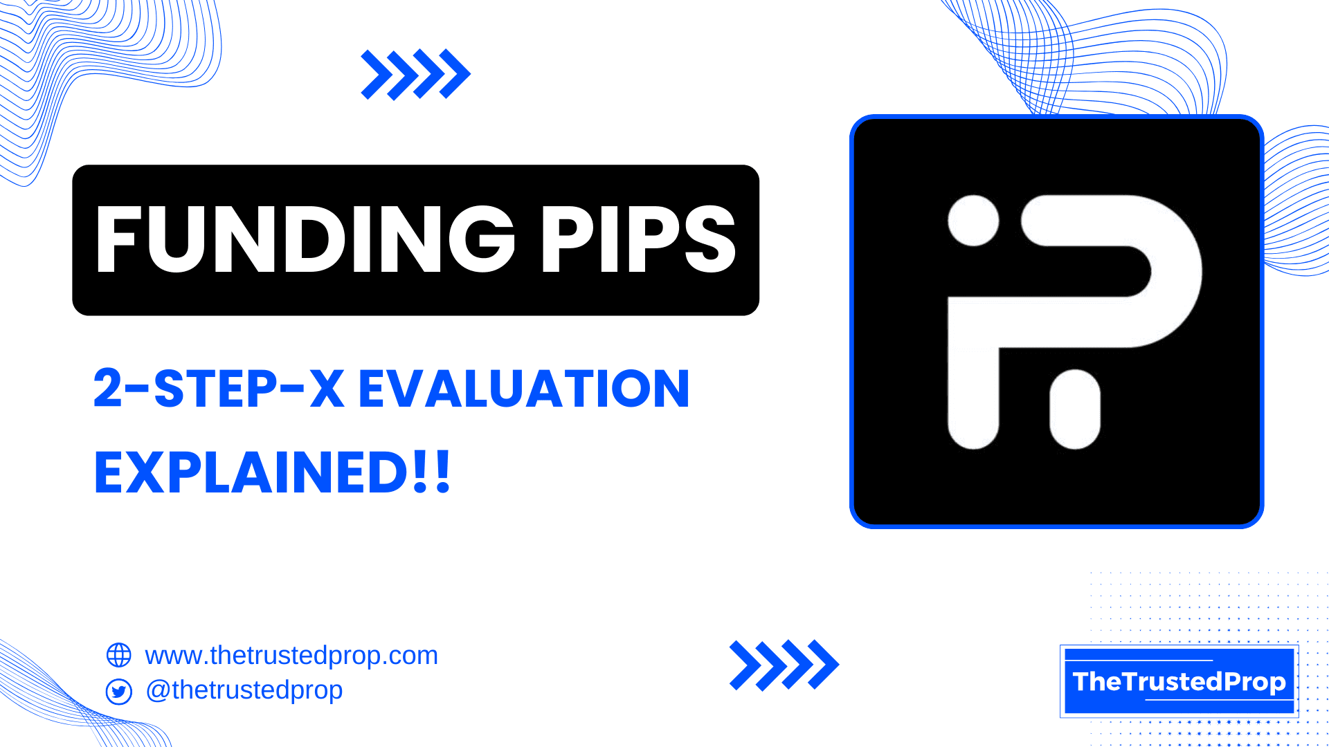 Funding Pips X 2 Step X Evaluation Explained The Trusted Prop