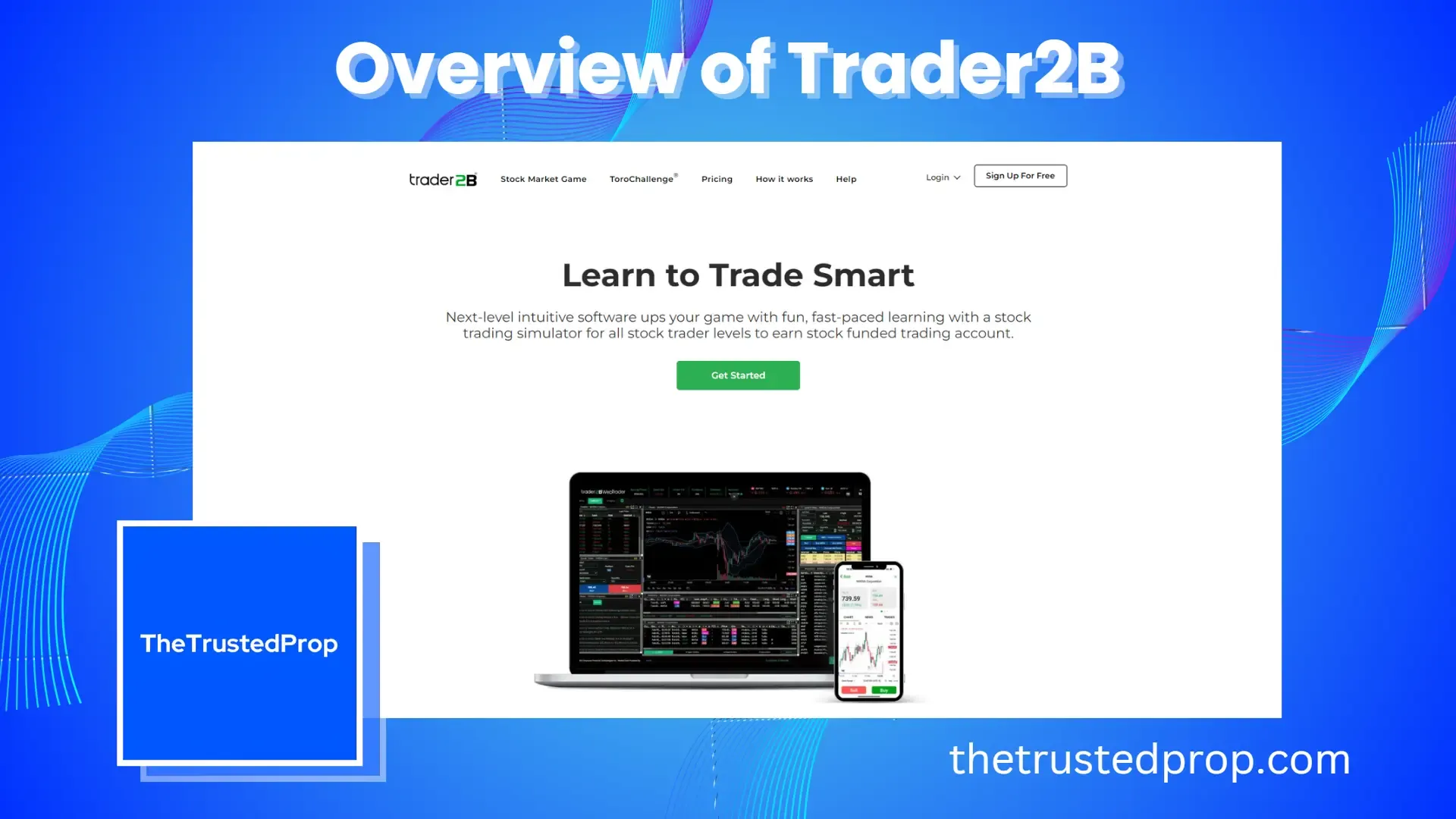 Overview of Trader2B Forex Prop Firm | The Trusted Prop