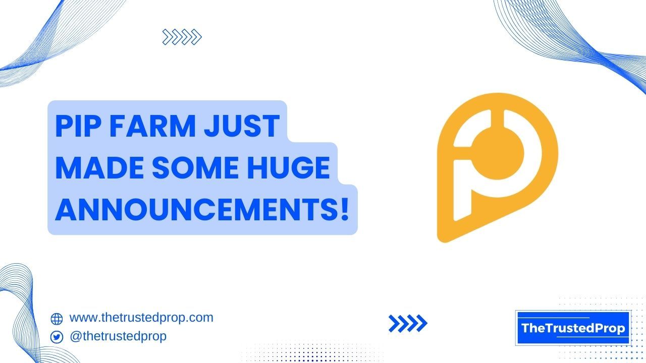 Major Updates from Pip Farm Prop Firm! April 2025 | The Trusted Prop