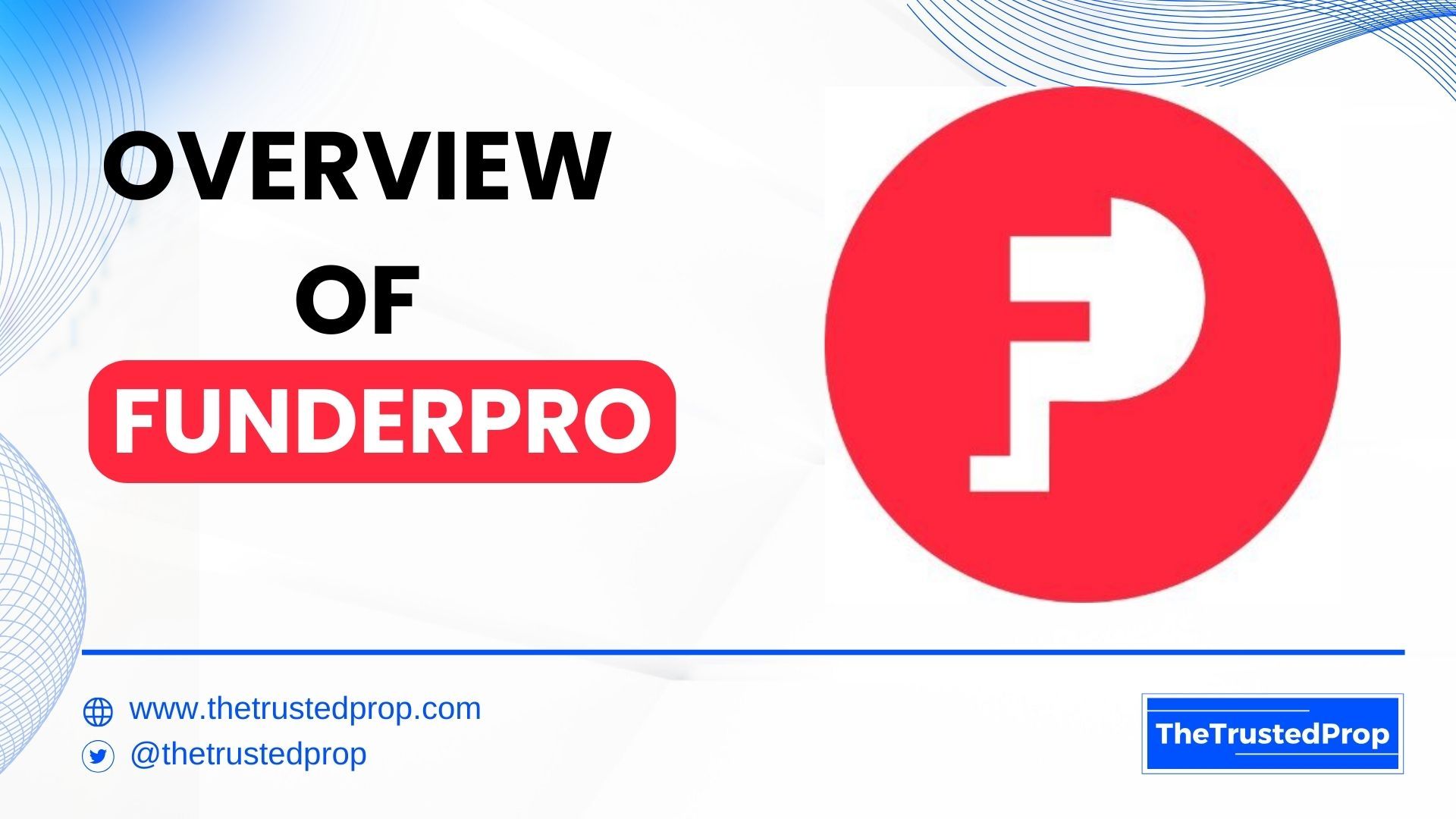 Overview of FunderPro | The Trusted Prop