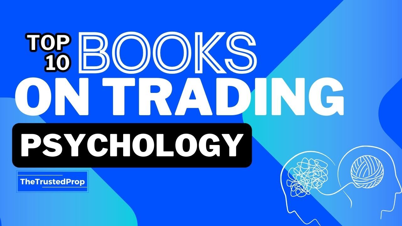10 Best Books on Trading Psychology | The Trusted Prop