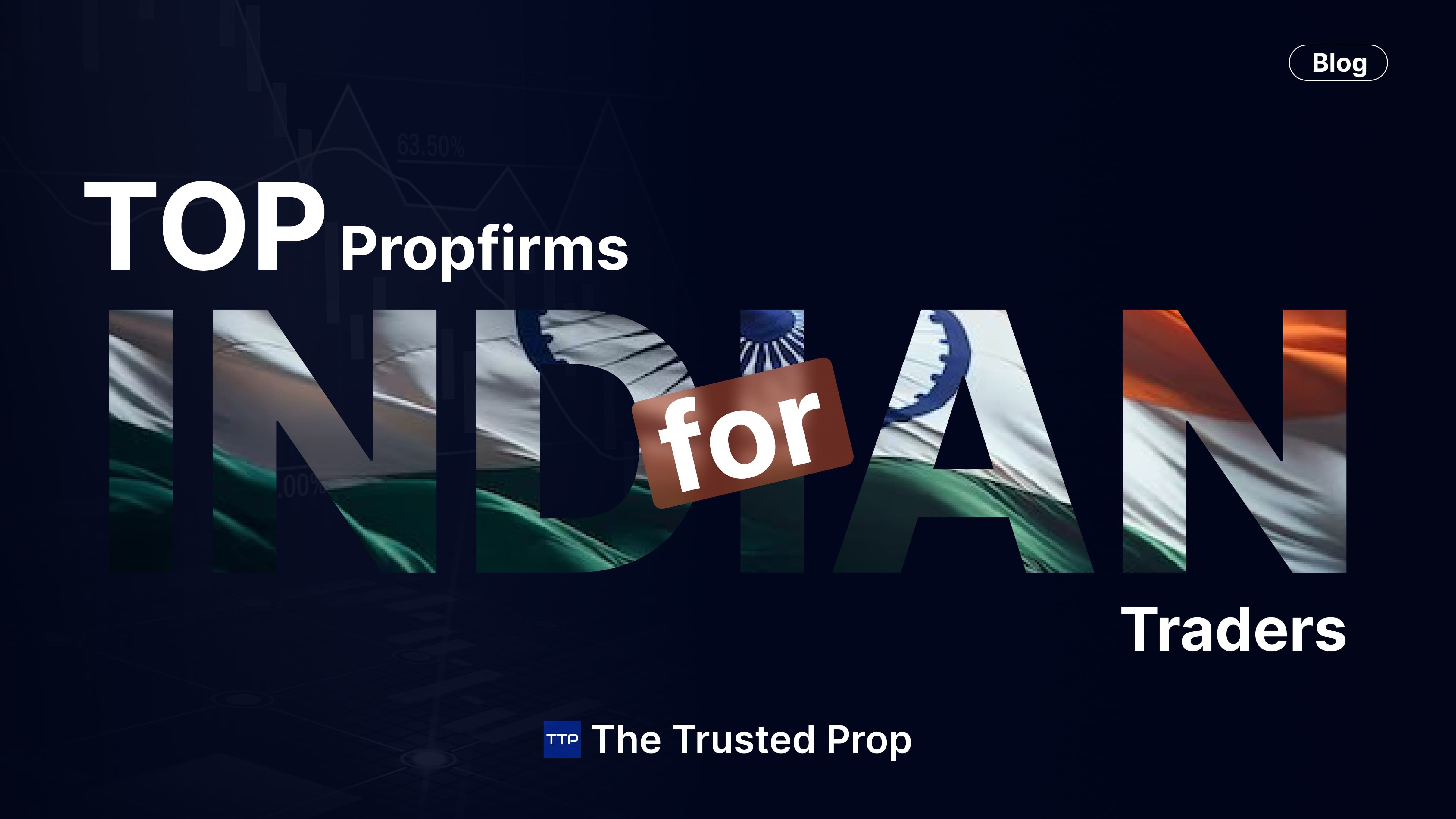 Top Prop Firm for Indian Traders | The Trusted Prop