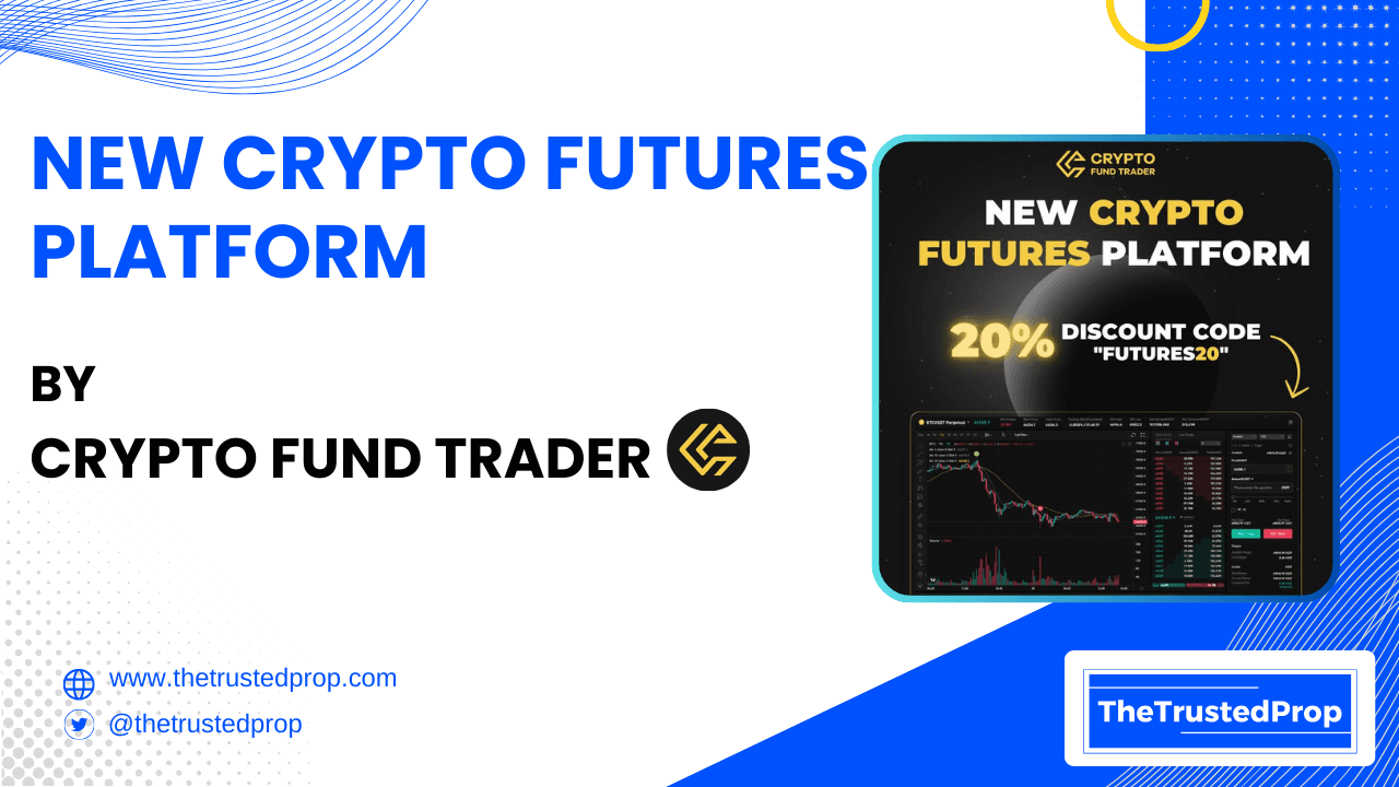 Crypto Fund Trader Introduced New Crypto Futures Trading Platform | The ...