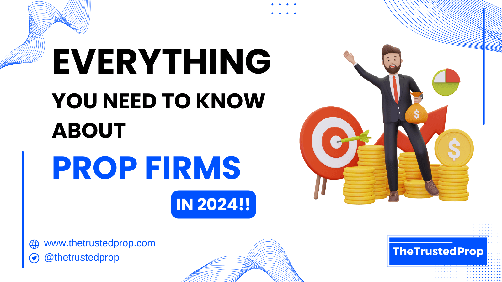 Everything You Need to Know About Prop Firms in 2024 | The Trusted Prop