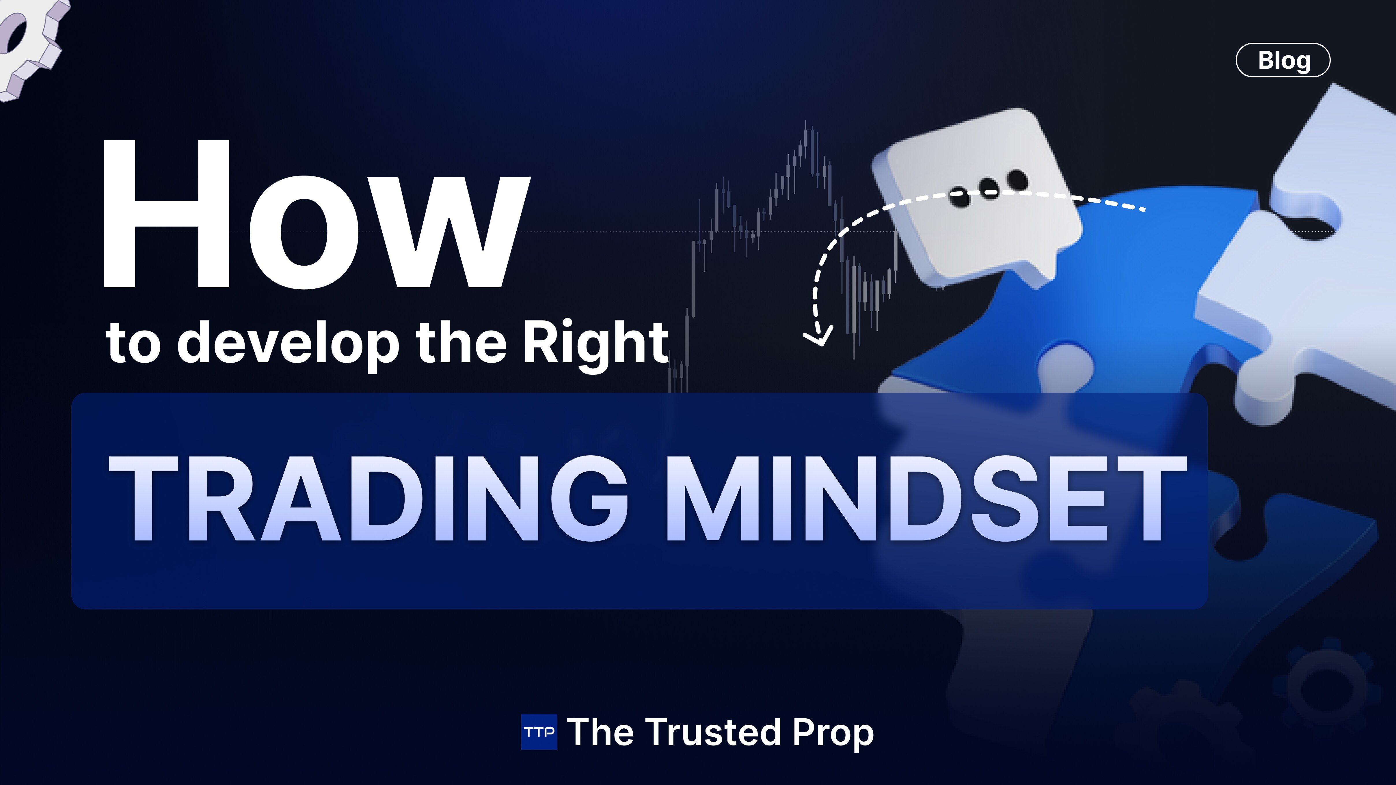 How to Develop the Right Trading Mindset!! | The Trusted Prop
