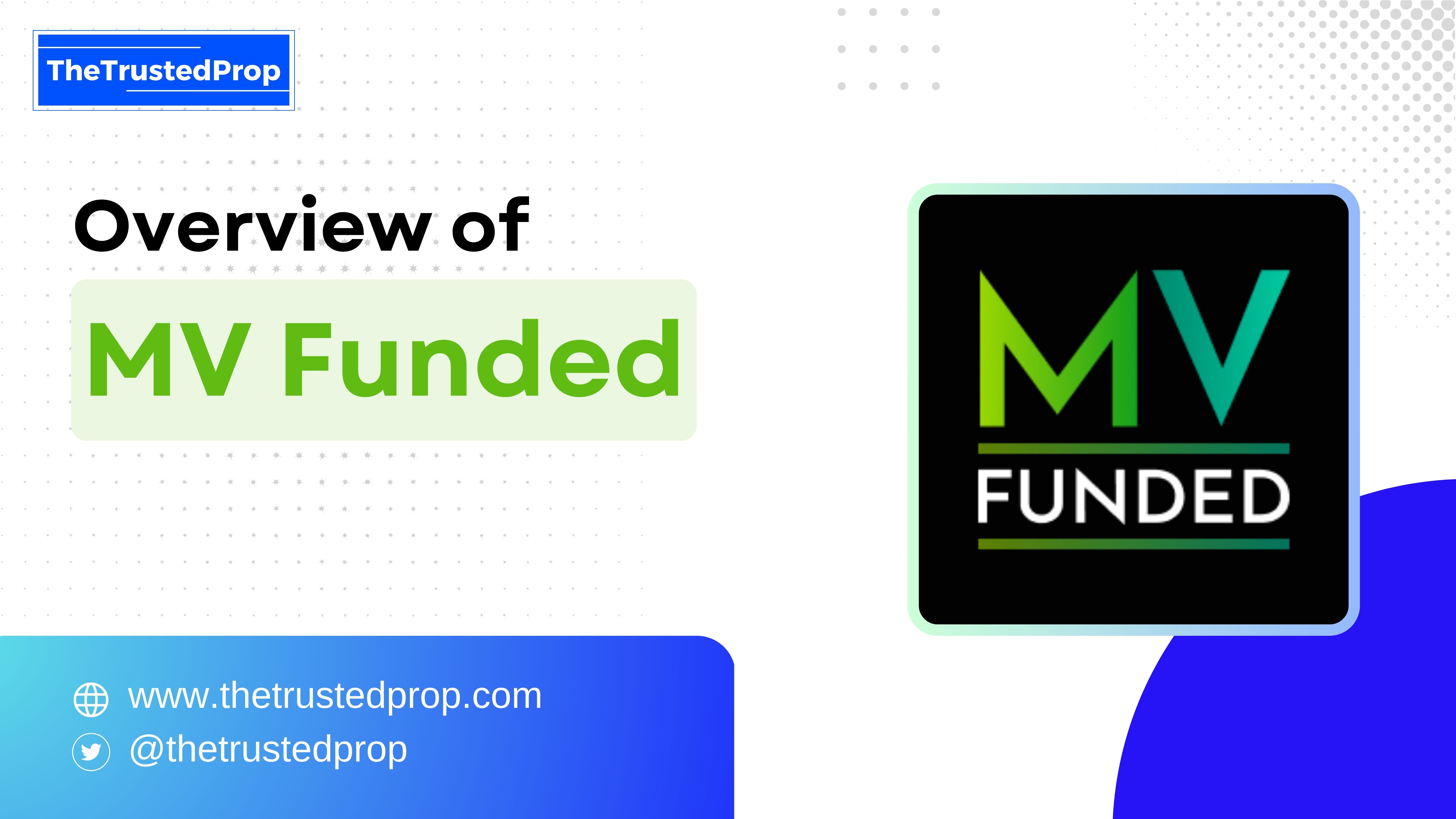 Overview of MV Funded Prop Firm!! | The Trusted Prop