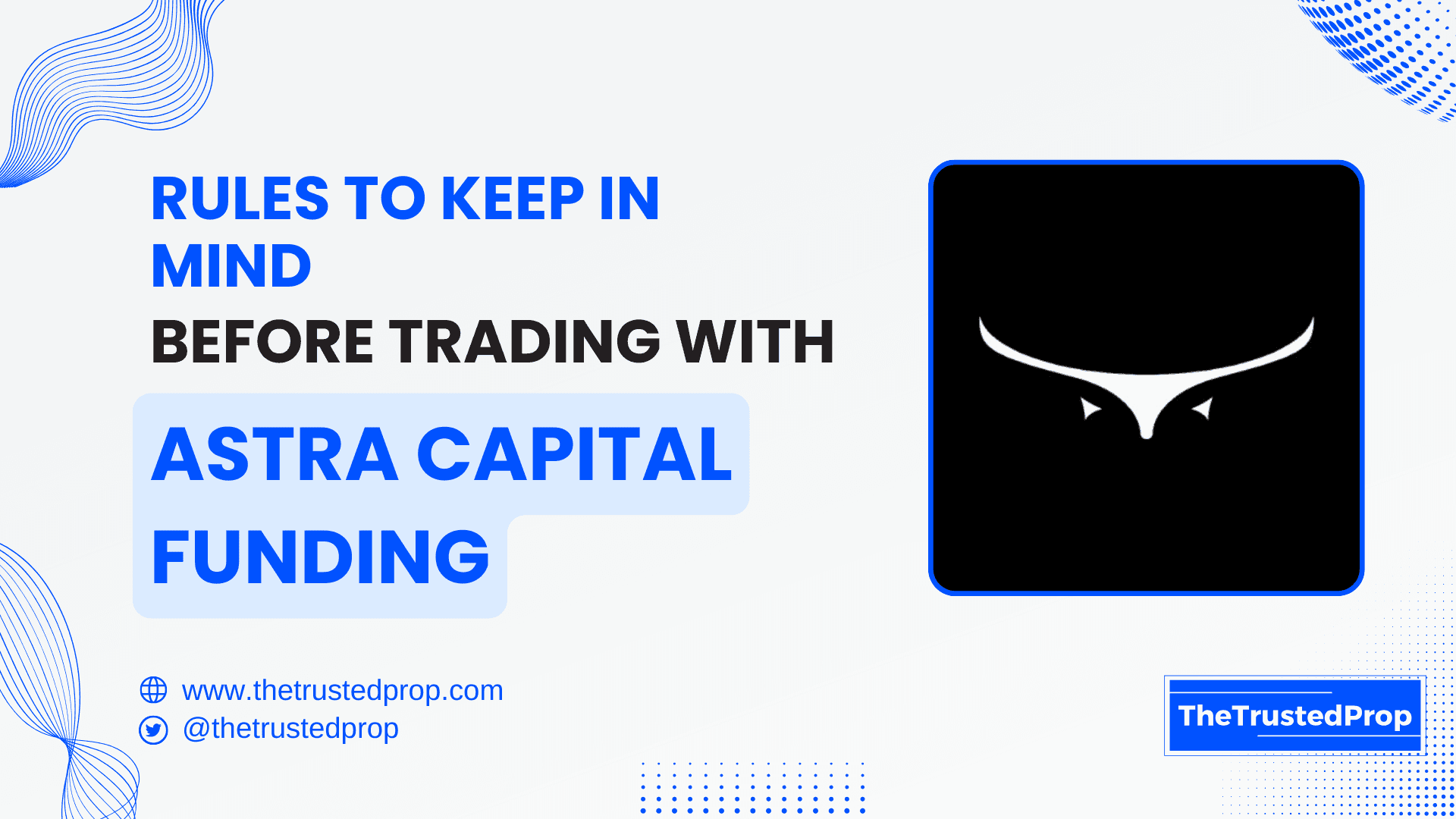 Rules to Keep in Mind When Trading with Astra Capital Funding | The ...