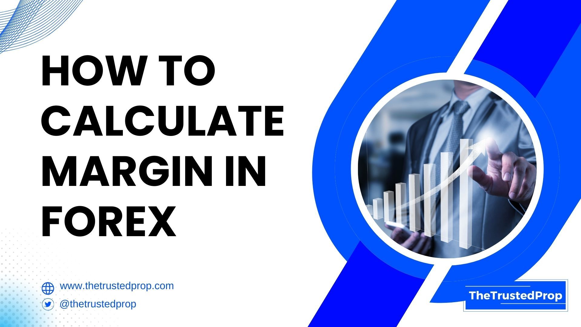 How to Calculate Margin in Forex | The Trusted Prop